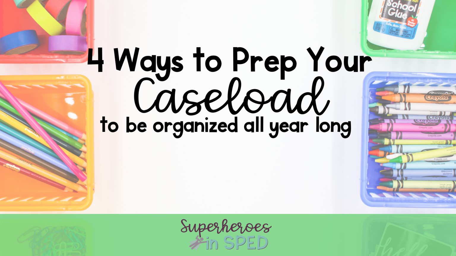 4 Ways to Prep Your Special Education Caseload for a Successful Start ...